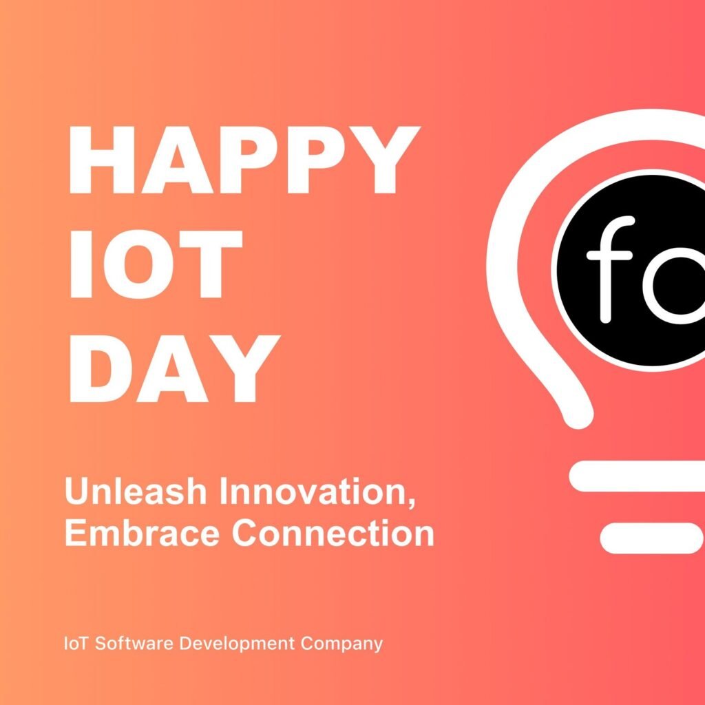 World IoT Day: Celebrating Connectivity in Everyday Life - Fordewind.io